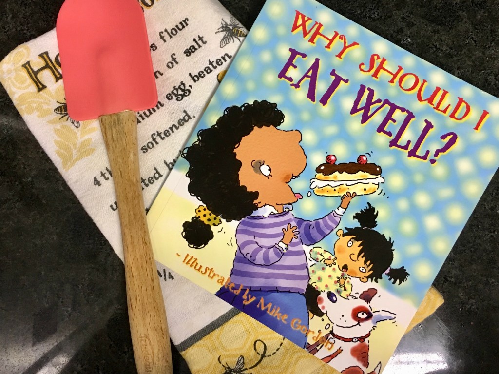 Why Should I Eat Well? – S.O.S. Mamá en Apuros